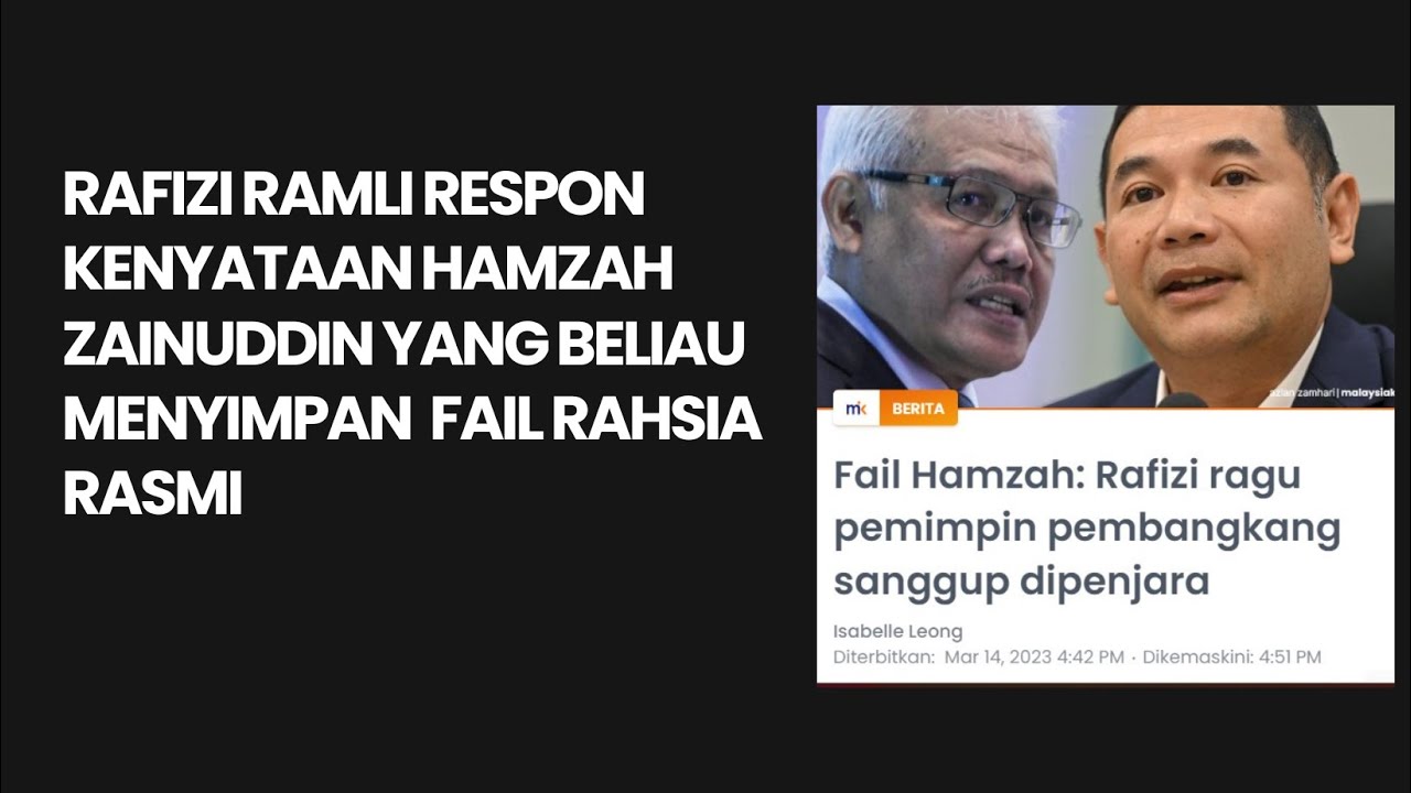 RAFIZI RAMLI RESPON KENYATAAN HAMZAH ZAINUDDIN YANG BELIAU MENYIMPAN ...