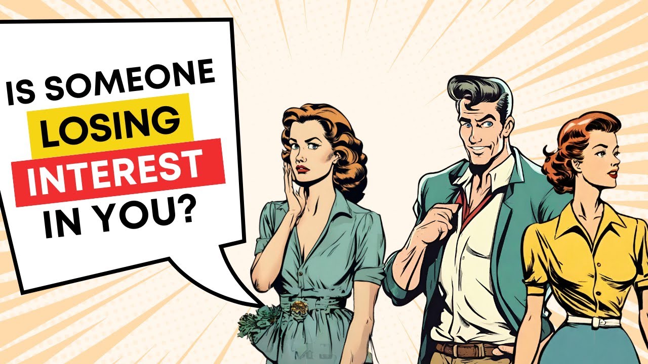 What to do when someone is loosing interest in you (verified 100% ...