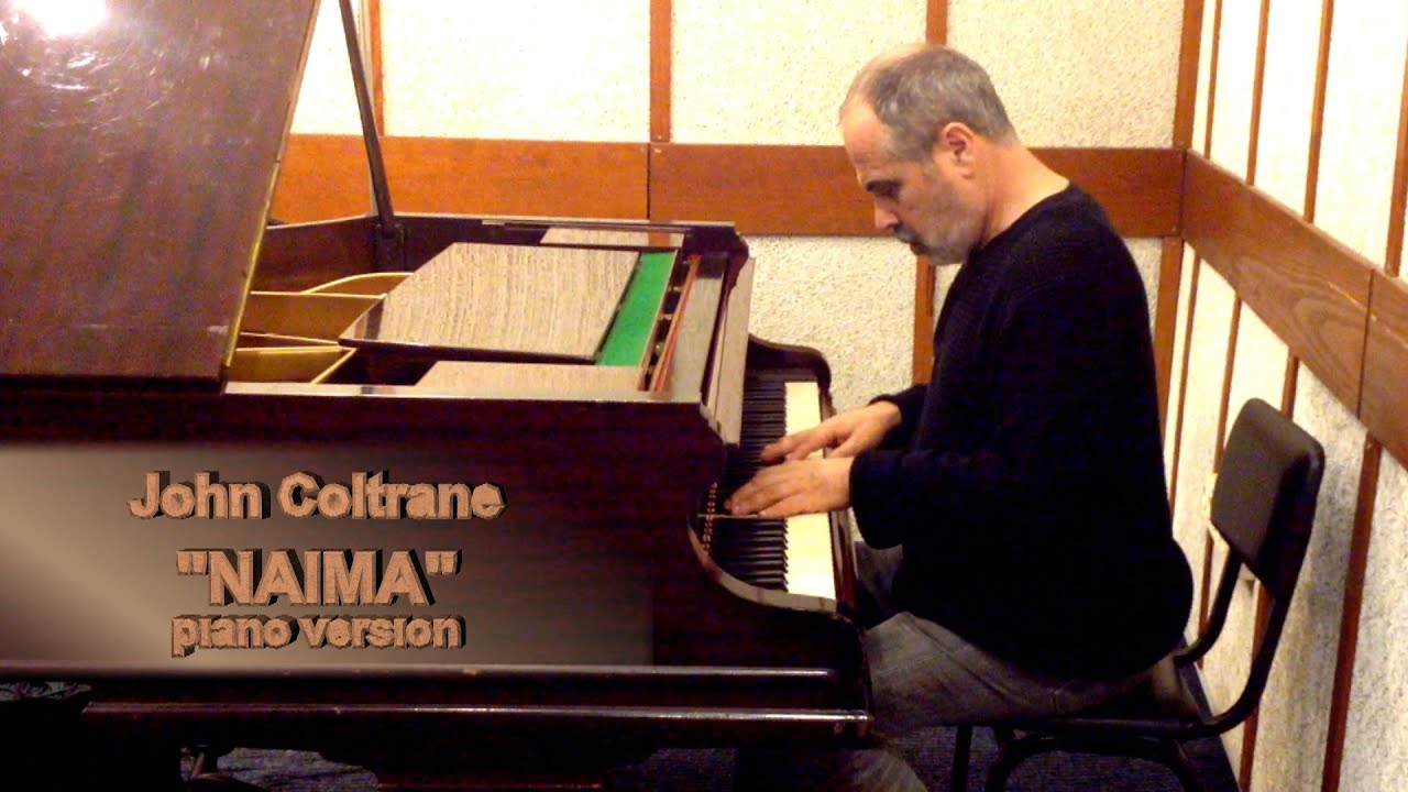 John Coltrane NAIMA piano version Haim Shapira - YouTube