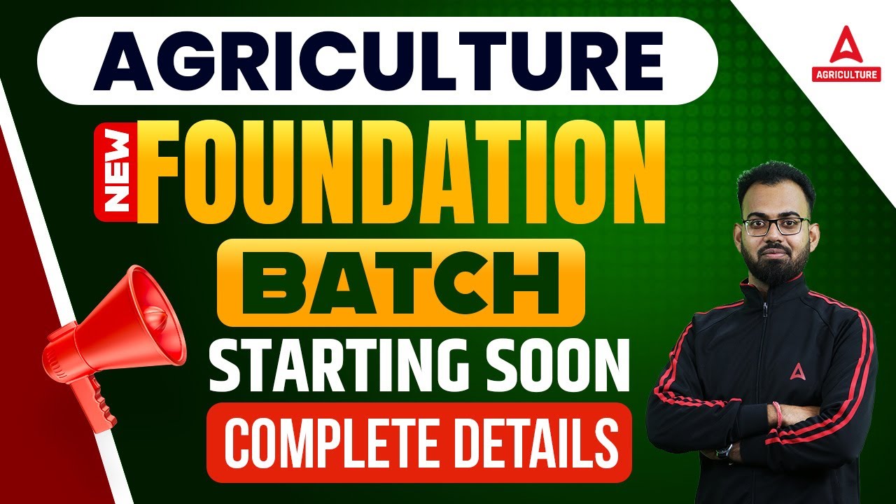 Agriculture New Foundation Batch | Starting Soon Complete Details | By ...