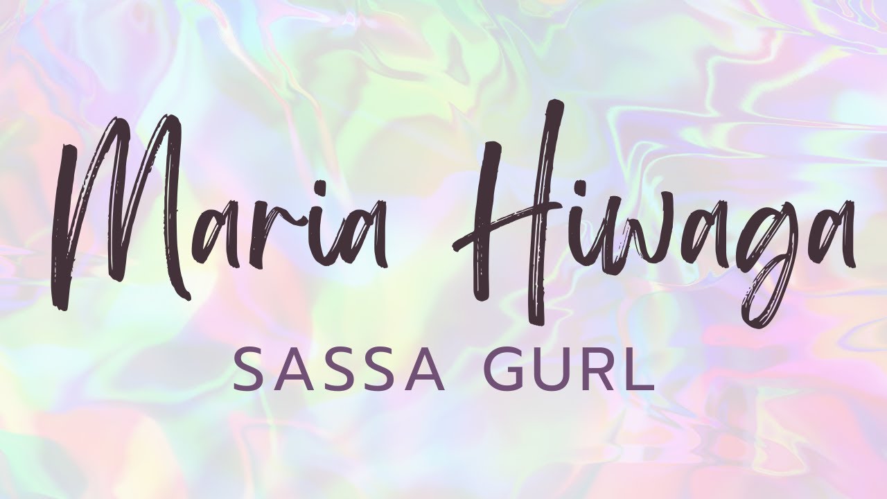 Maria Hiwaga - Sassa Gurl (Lyrics) - YouTube
