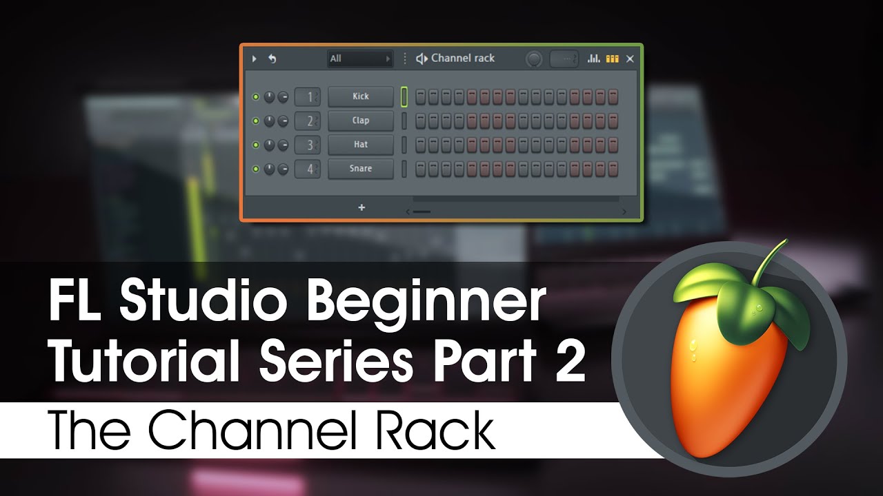 FL Studio Beginner Tutorial Series 2 - The Channel Rack - YouTube