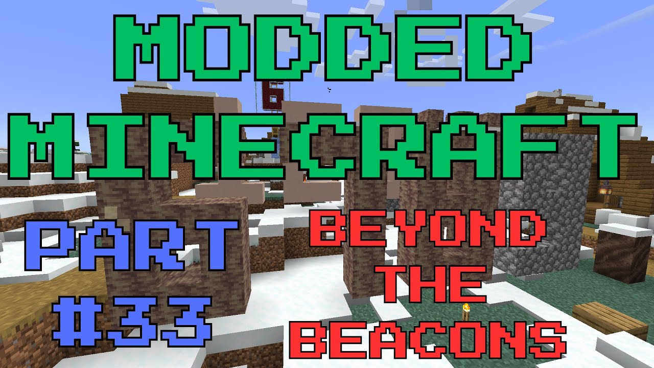 BEYOND THE BEACONS | Modded Minecraft Part 33 - YouTube