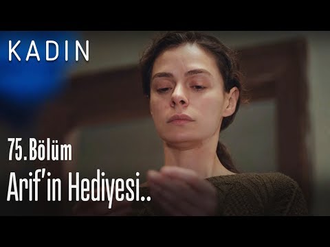 Arif'in hediyesi.. - Kadın 75. Bölüm