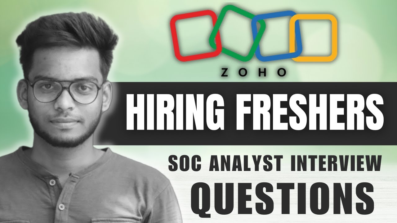 Zoho SOC Analyst Interview Experience & Questions for Freshers ...