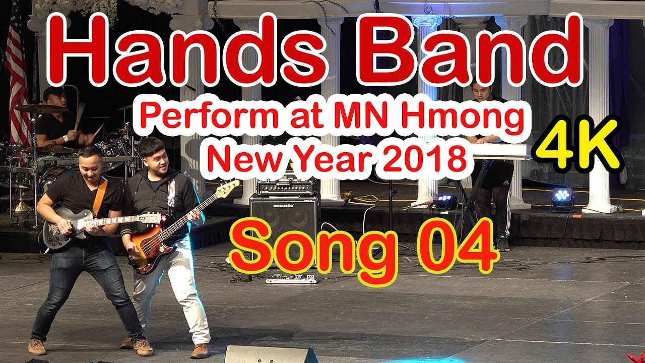 HANDS BAND ~ Perform at MN Hmng New Year 2018 Song 04 - YouTube