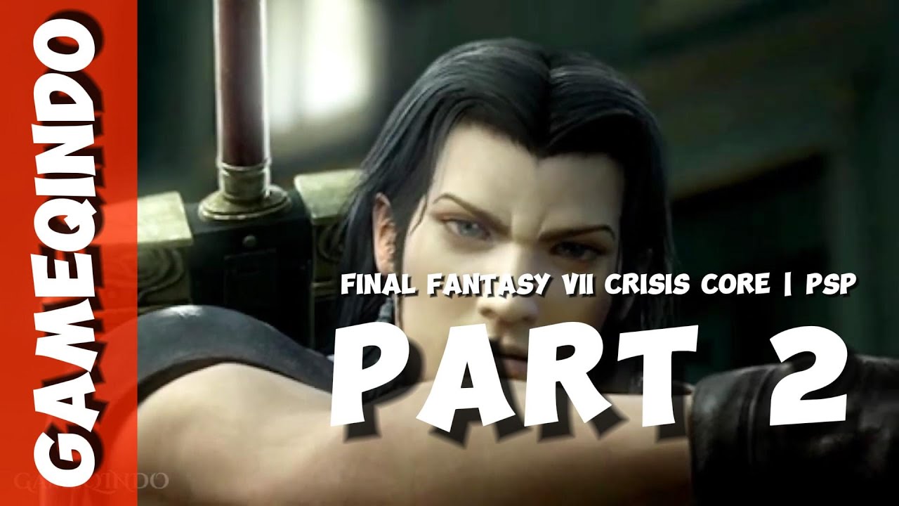 Final Fantasy VII Crisis Core | Part 2 | PSP - YouTube