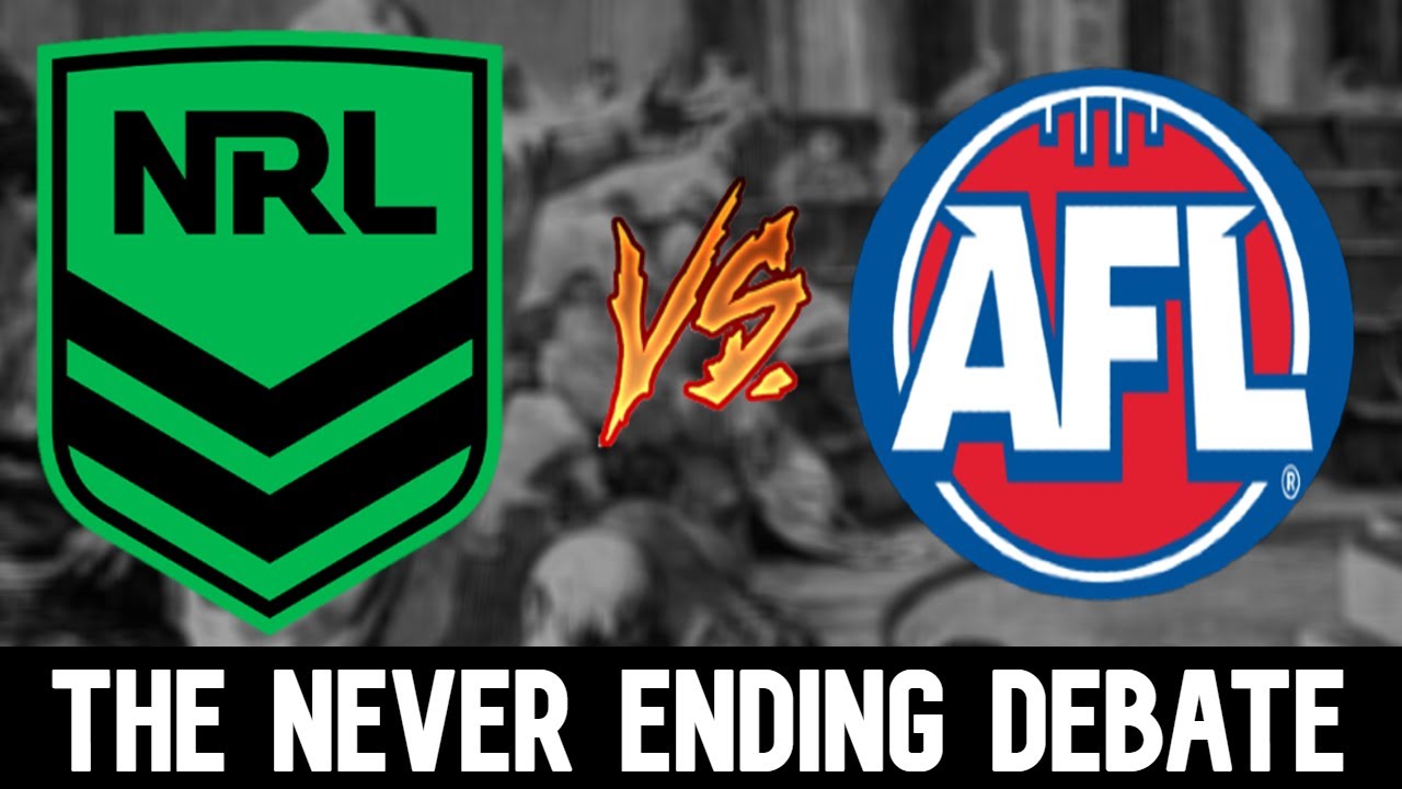 NRL vs AFL | The Never-Ending Debate - YouTube