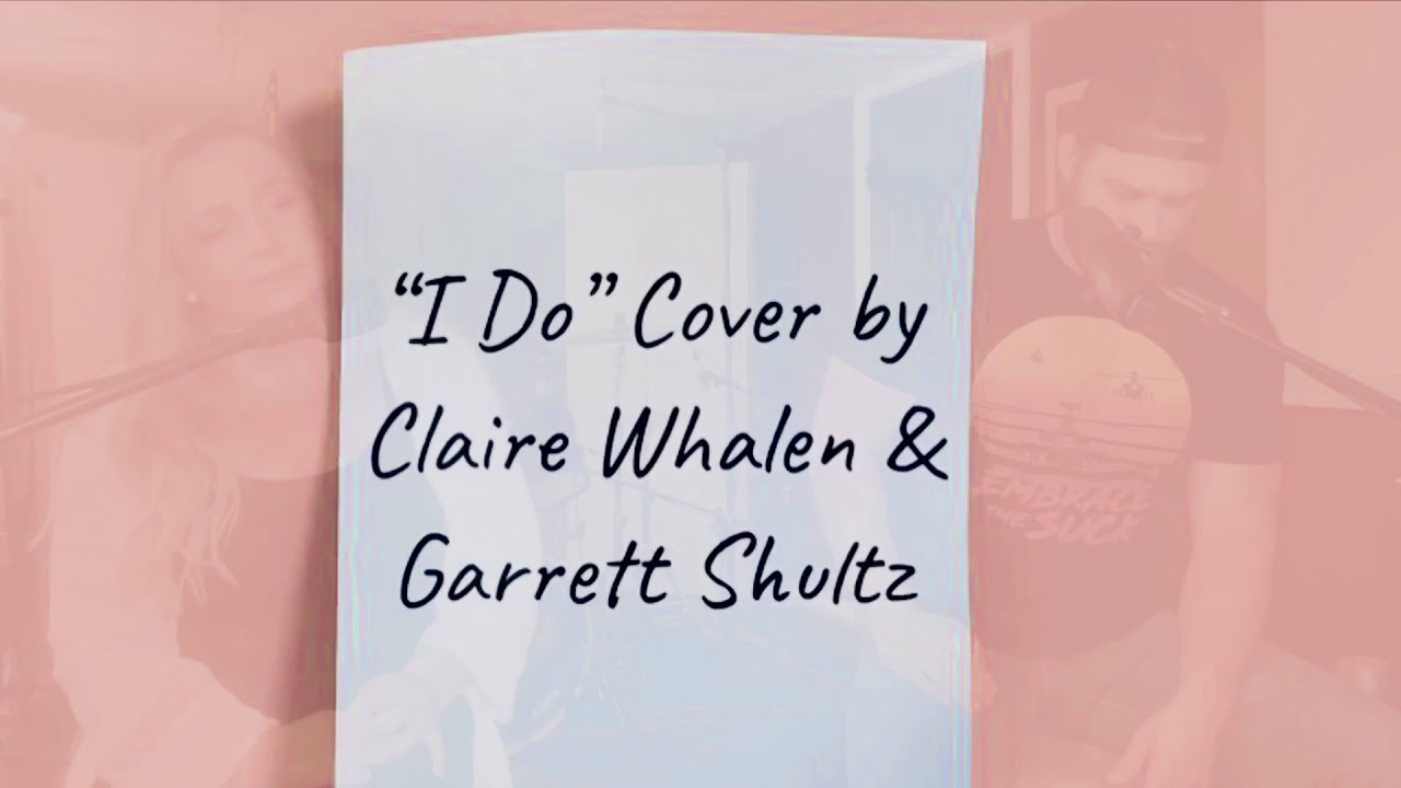 “I do” by Brett Young and Astrid S - Cover by Claire Whalen & Garrett ...
