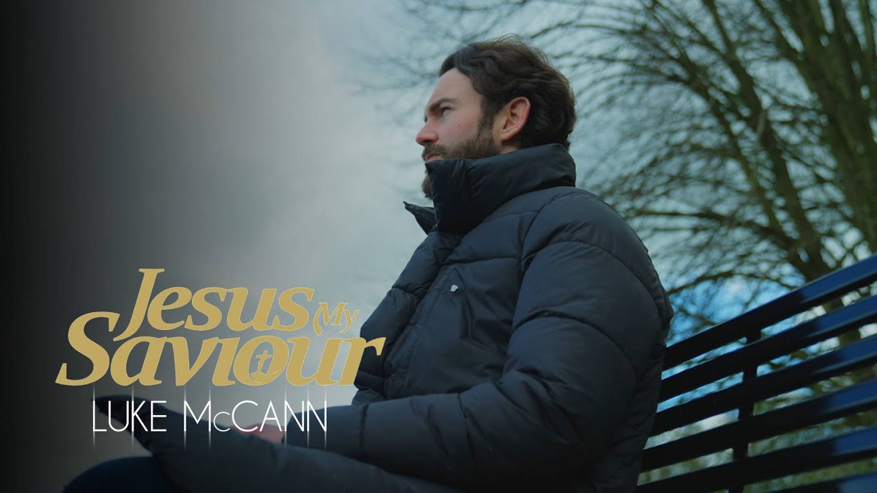 Luke McCann || Jesus my Saviour || Trailer - YouTube