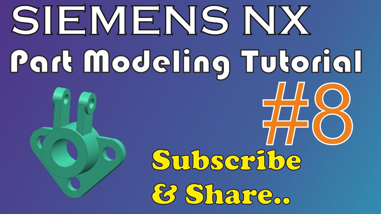 Siemens NX- Part Modeling Tutorial-8 - YouTube