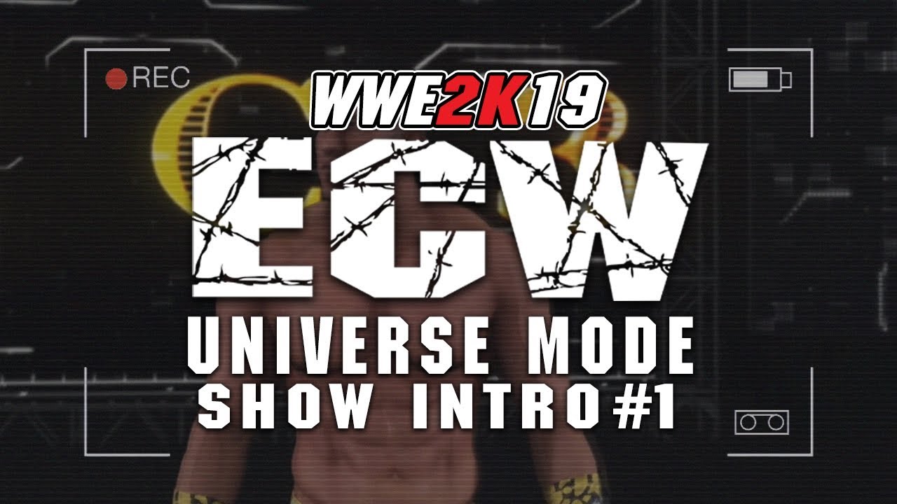 WWE 2K19 ECW Universe Mode | Show Intro #1 - YouTube