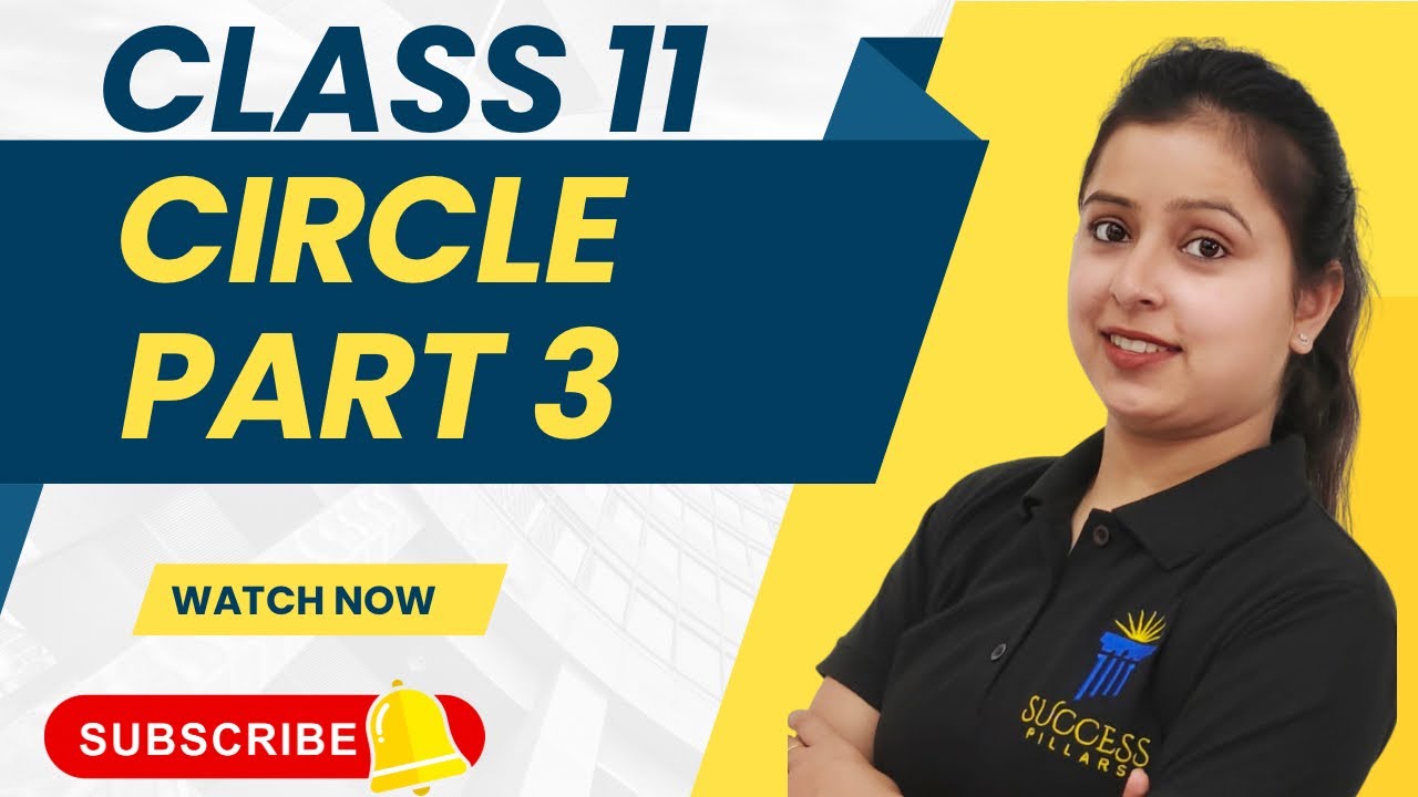 CIRCLE || CLASS 11 MATHS || PART 3 || CBSE - YouTube