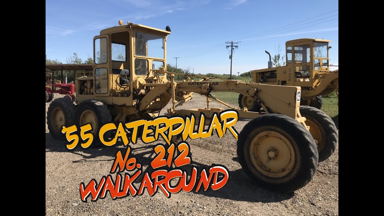 Caterpillar 212 knuckle buster motor grader Walkaround (1955) - YouTube