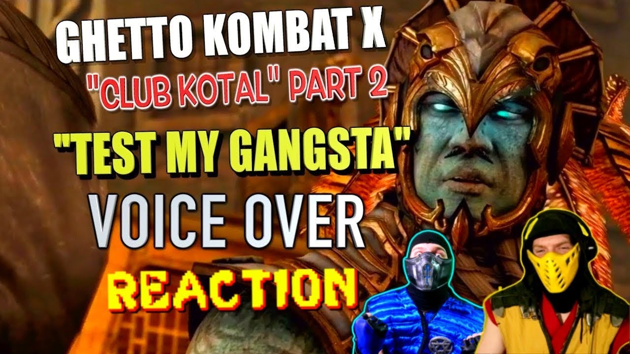 Scorpion & Sub-Zero REACT - GHETTO KOMBAT X (CLUB KOTAL 2) COME TEST ME ...