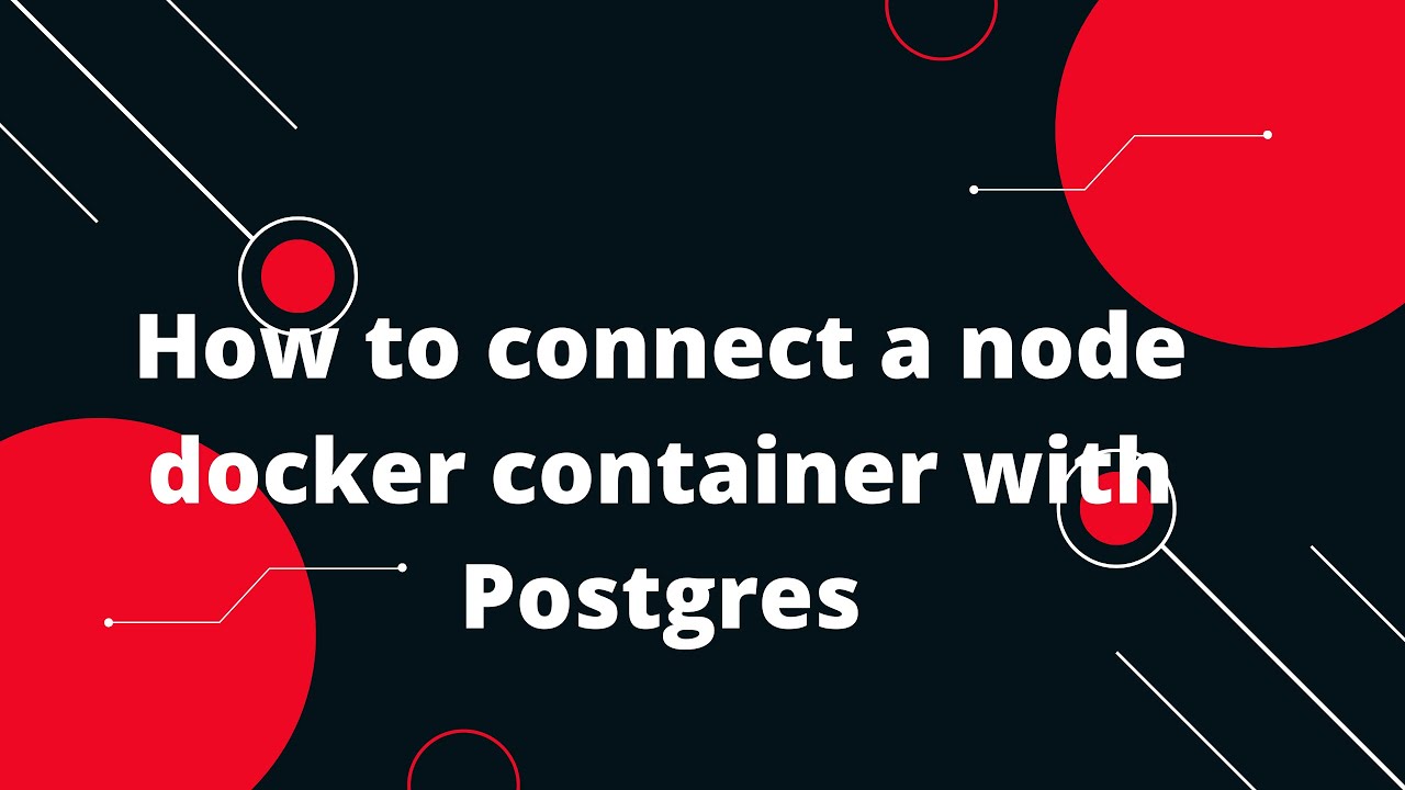 Docker Tutorial For Beginners 20 How To Connect A Node Docker