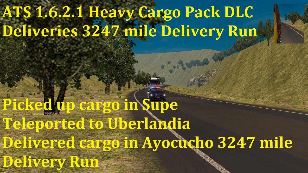 ATS 1.6.2.1 Heavy Cargo Pack DLC Deliveries 3247 mile Delivery Run ...