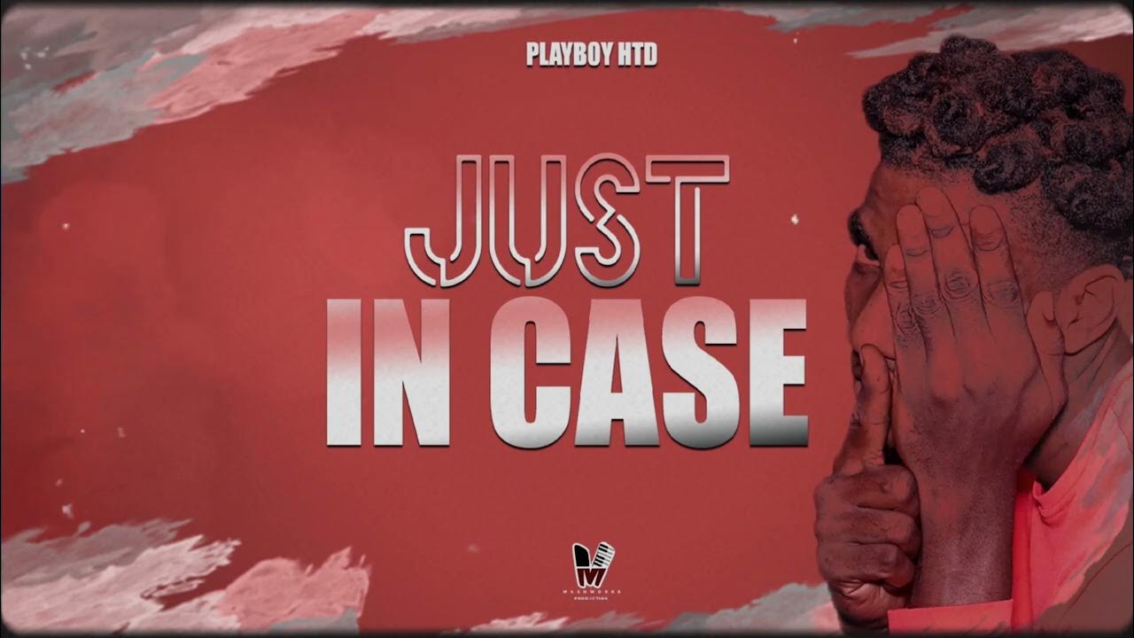 Playboy HTD - Just In Case (Official Audio) 2024 Soca - YouTube