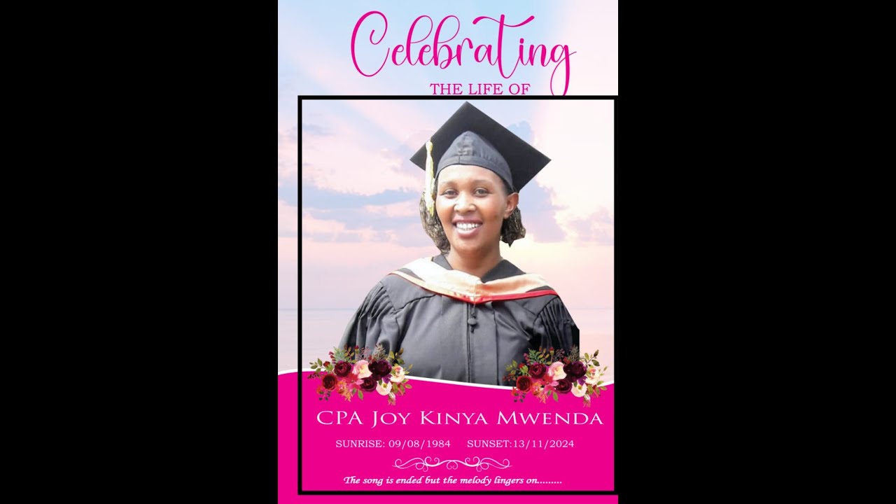 CELEBRATING THE LIFE OF CPA JOY KINYA MWENDA - YouTube