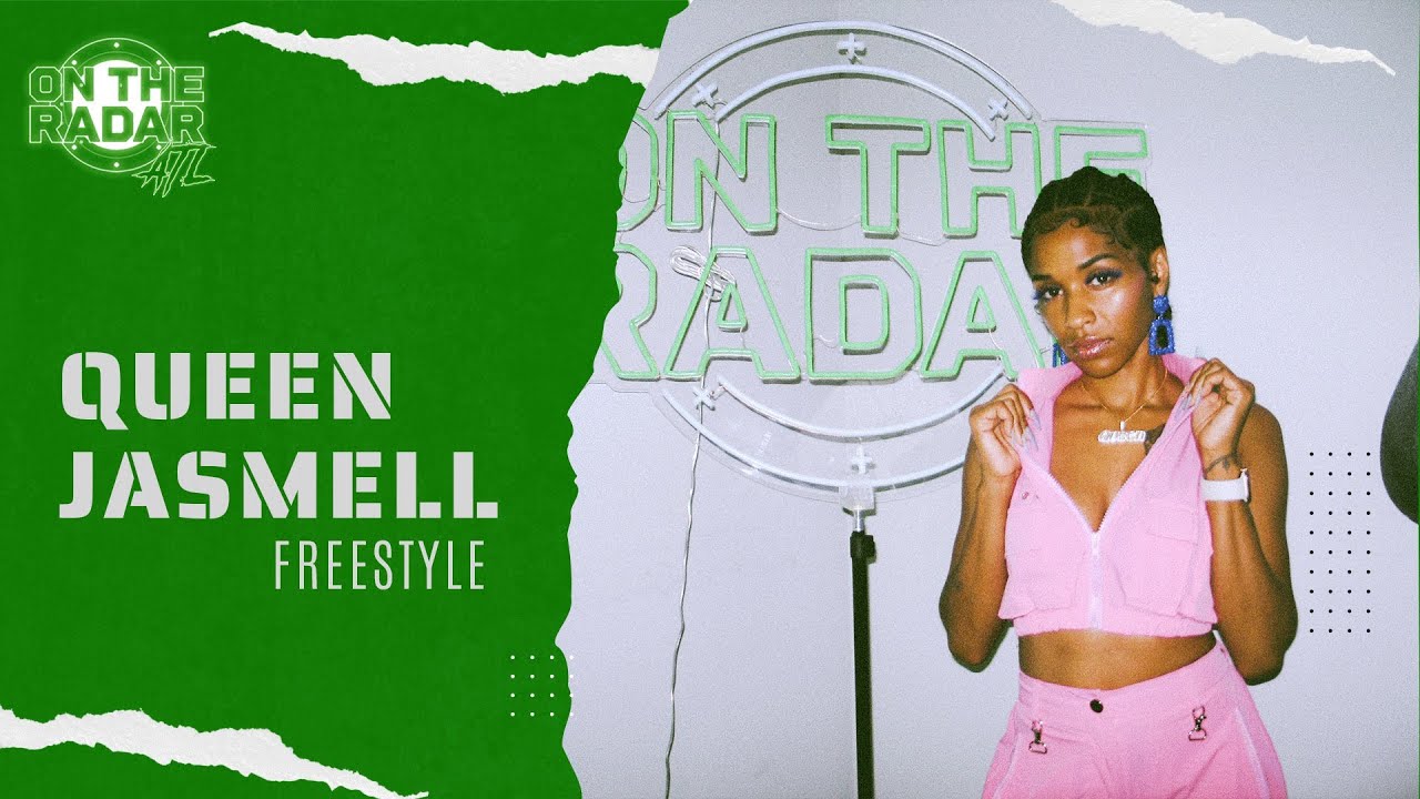 The Queen Jasmell "On The Radar" Freestyle (ATL EDITION) - YouTube