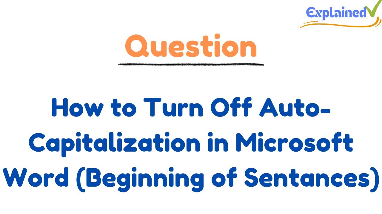 How to Turn Off Auto-Capitalization in Microsoft Word (Beginning of ...