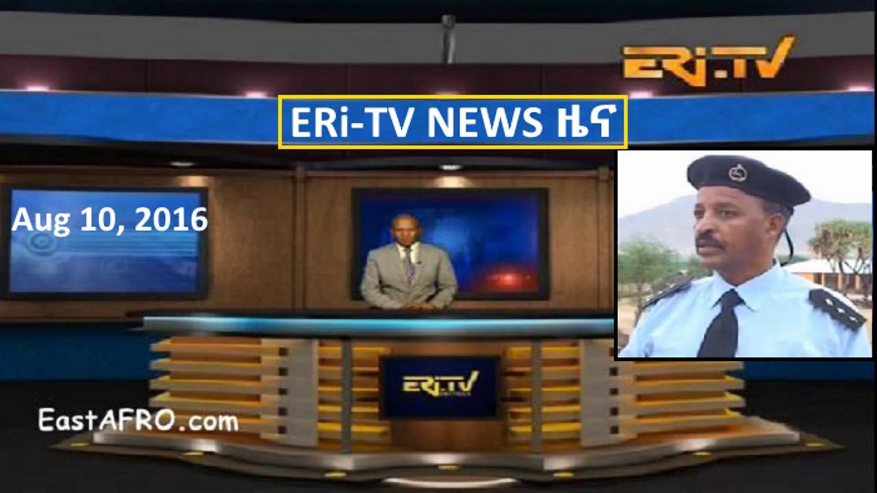 Eritrean News (August 10, 2016) | Eritrea ERi-TV - YouTube