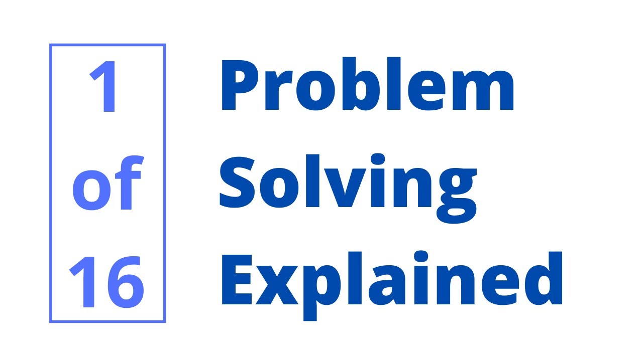 Problem Solving Explained Episode 1 - YouTube