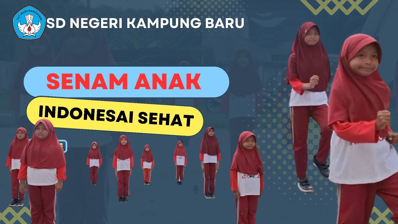 Lomba Senam Anak Indonesia Hebat SD NEGERI KAMPUNG BARU - YouTube