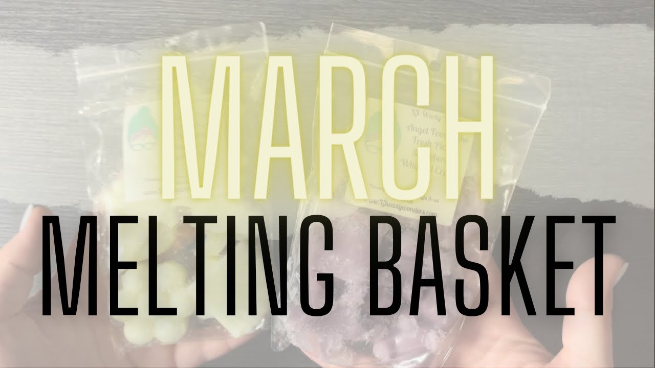 March Melting Basket💚 - YouTube