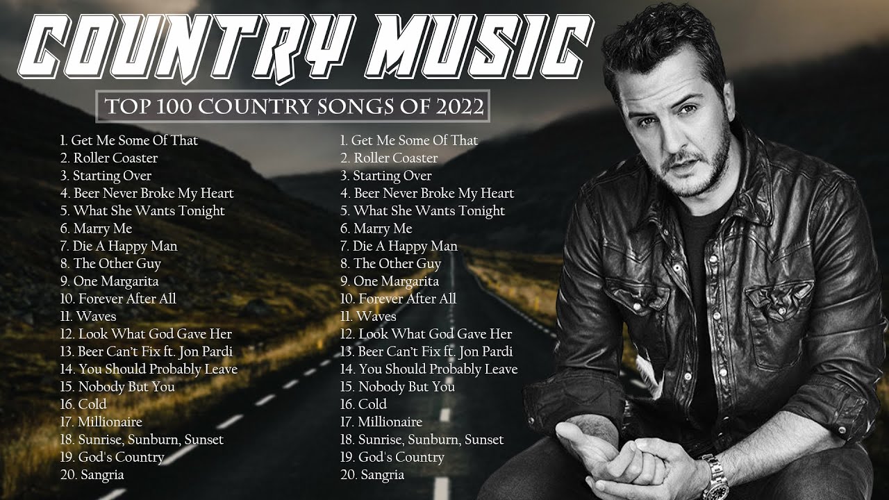 TOP 100 COUNTRY SONGS_TOP COUNTRY MUSIC_Luke Combs, Luke Bryan, Chris ...