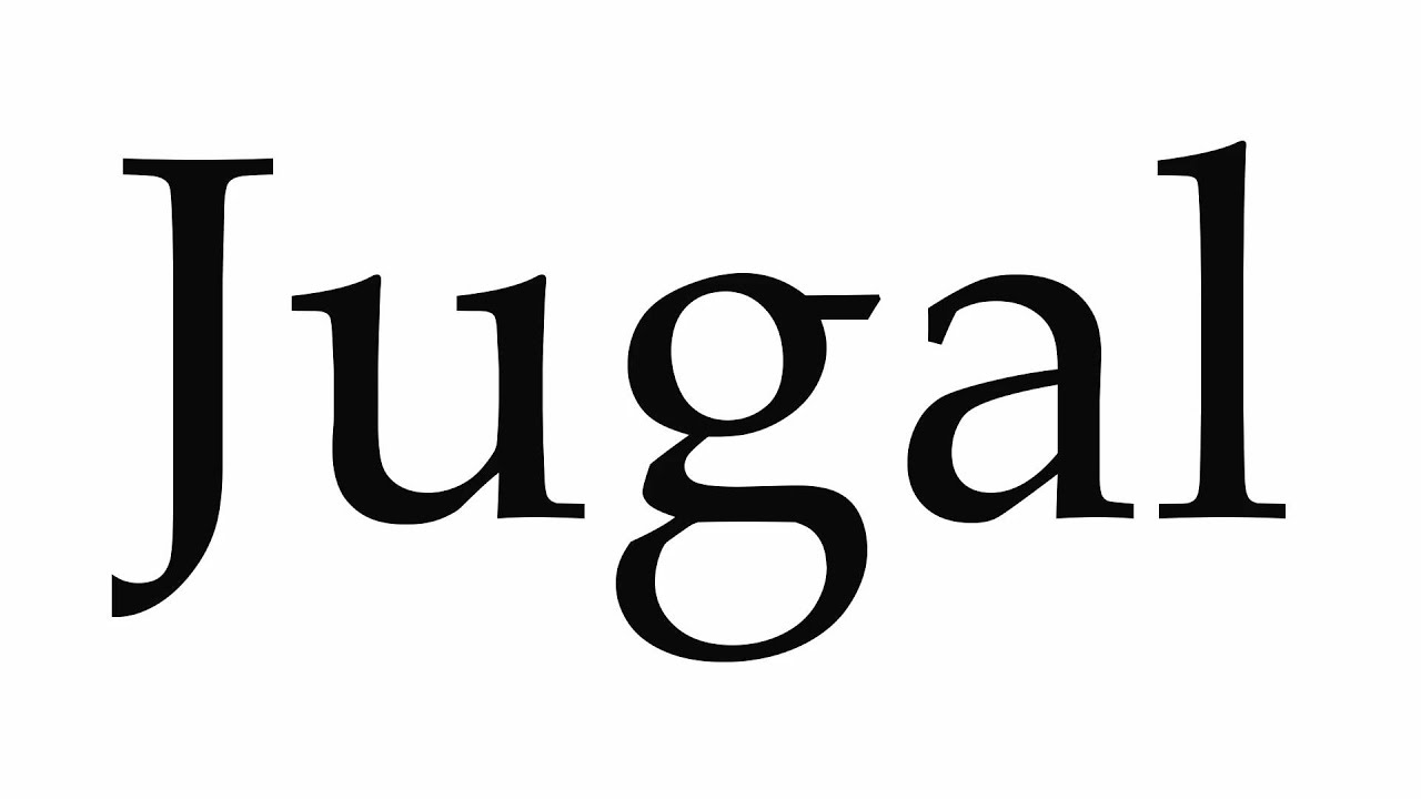 How to Pronounce Jugal - YouTube