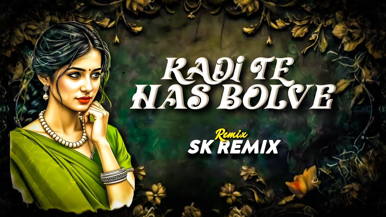KADI TE HASS BOLVE - EDM MIX - SK REMIX - YouTube
