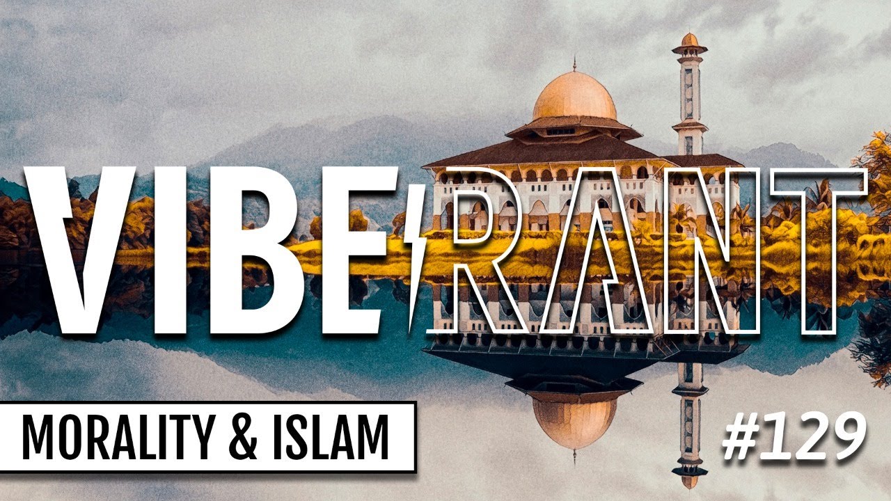 Faithful Morality, Islamic Law, and Dahwahgram with Matthew Hutchison, LordBear33 | Vibe Rant ...