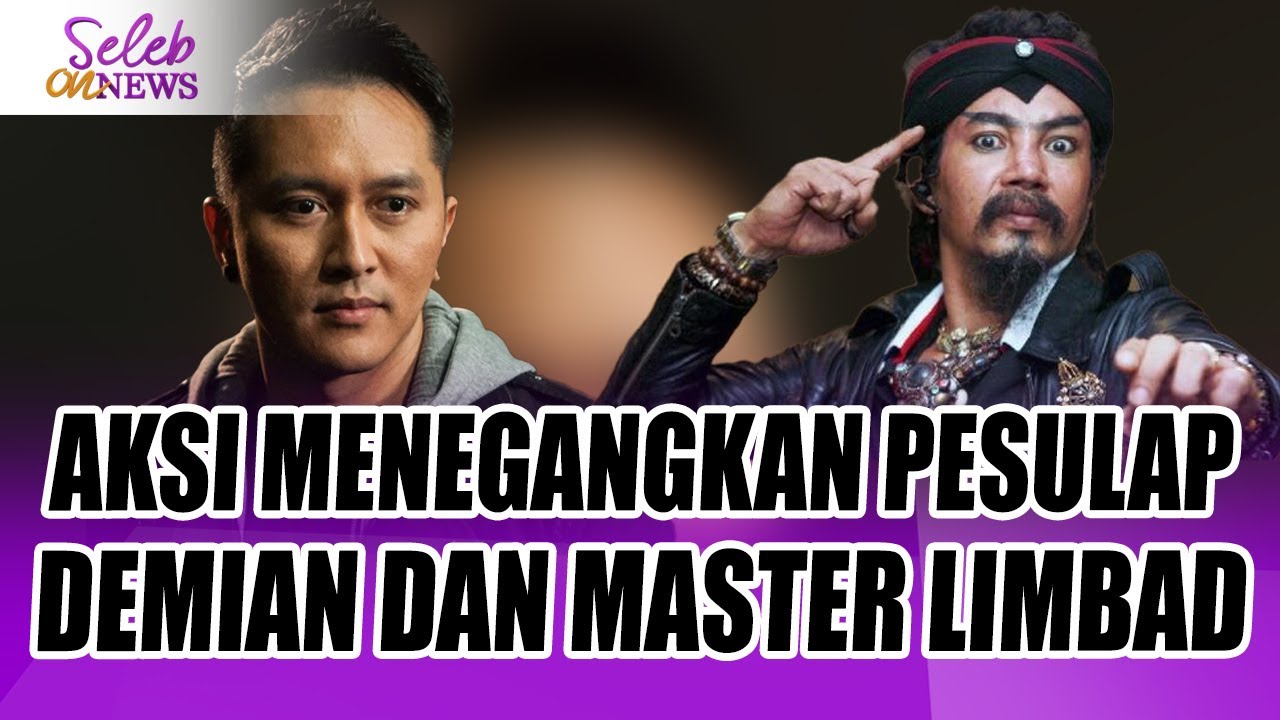 WOW... BEGINILAH AKSI MENEGANGKAN PESULAP DEMIAN VS MASTER LIMBAD BAKAL ...