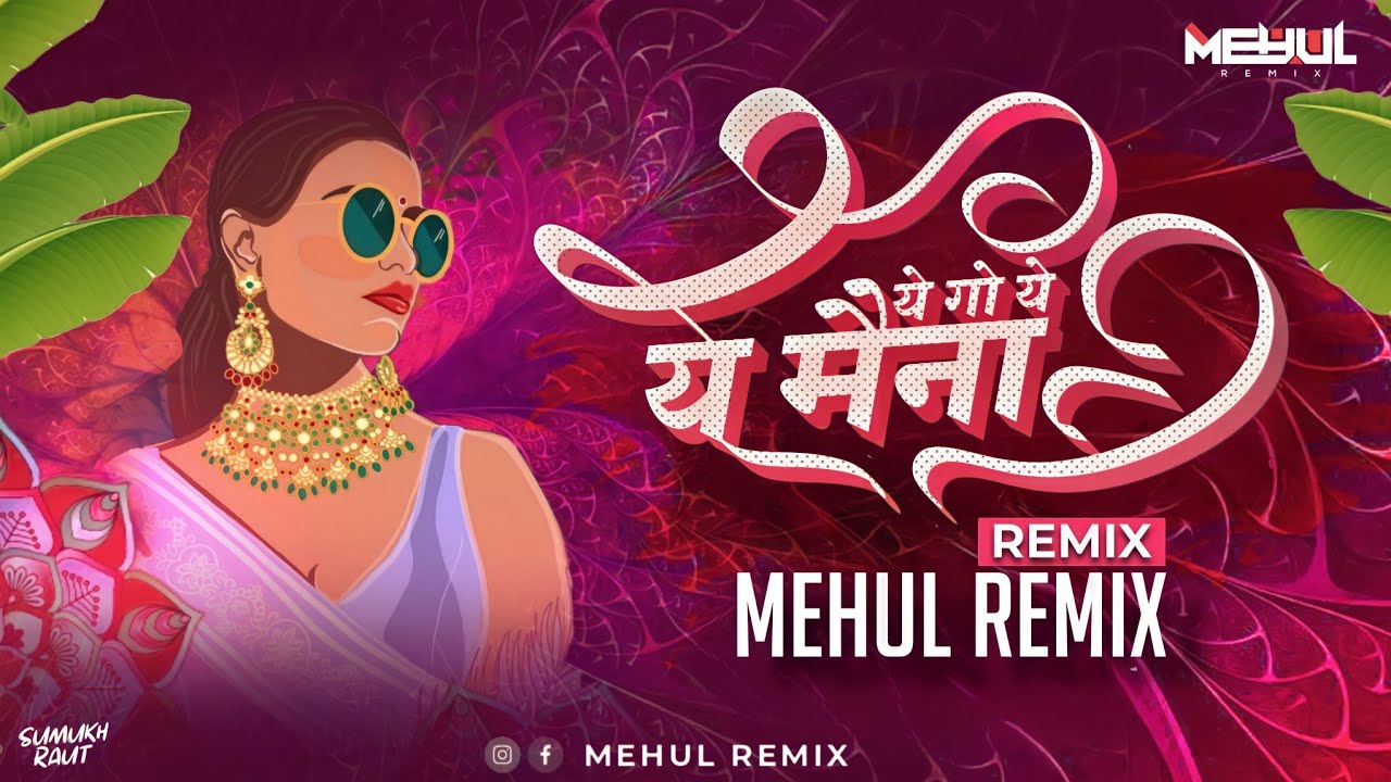 Ye Go Ye Maina - Mehul Remix | Ajay Atul | Tapori Mix - YouTube