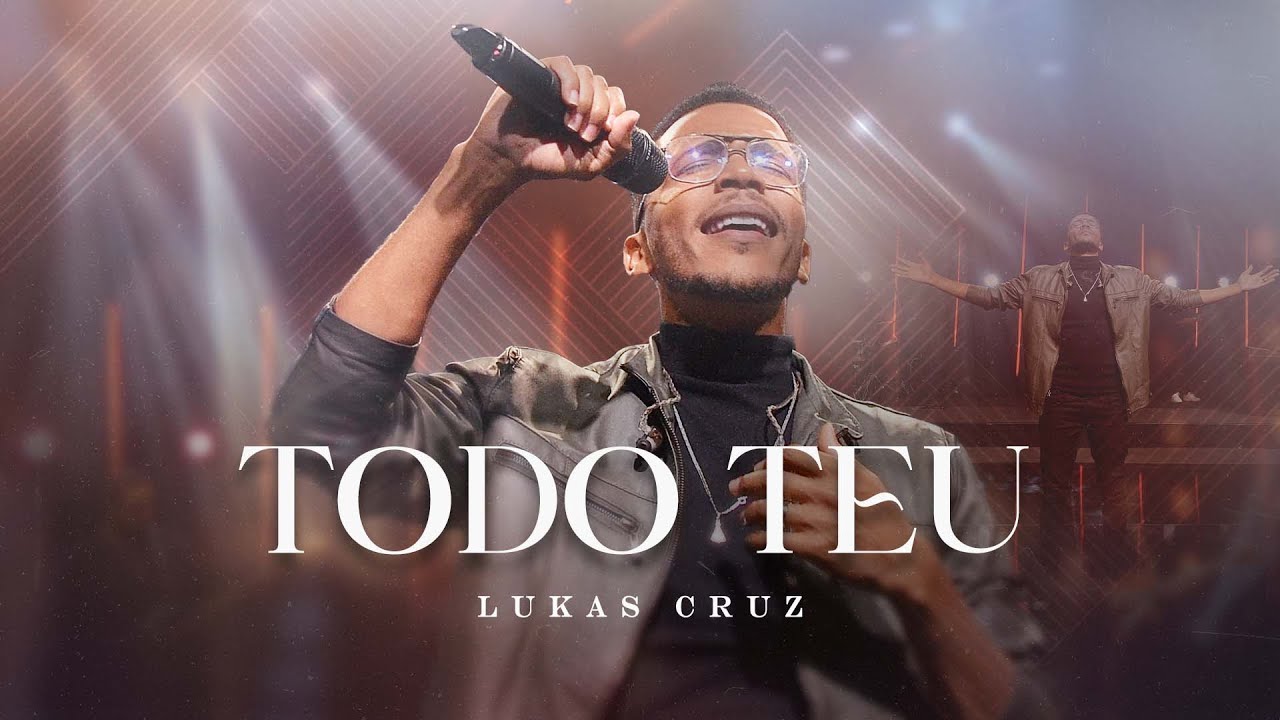 Lukas Cruz - Todo Teu (Ao Vivo) - YouTube
