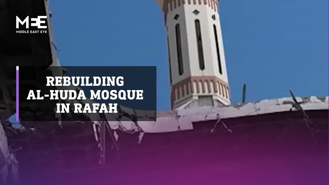 Rafah residents rally to restore al-Huda mosque for Ramadan after ...