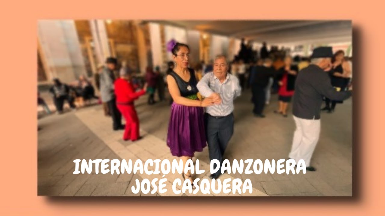 DANZÓN "EL NÚMERO UNO" ️INTERNACIONAL DANZONERA JOSÉ CASQUERA ️ALCALDÍA ...