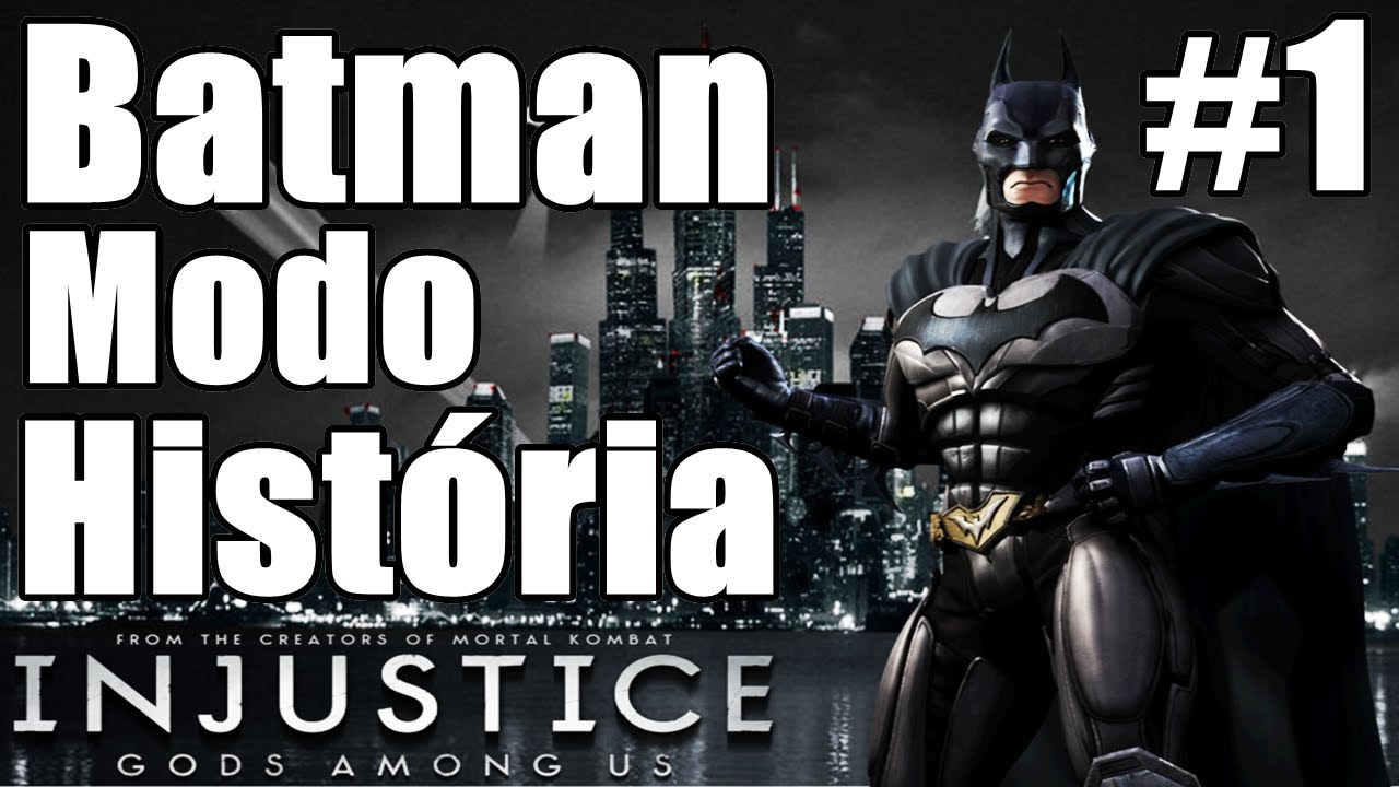 Injustice Gods Among Us - Modo História Batman # 1 + Treinamento ( PT ...