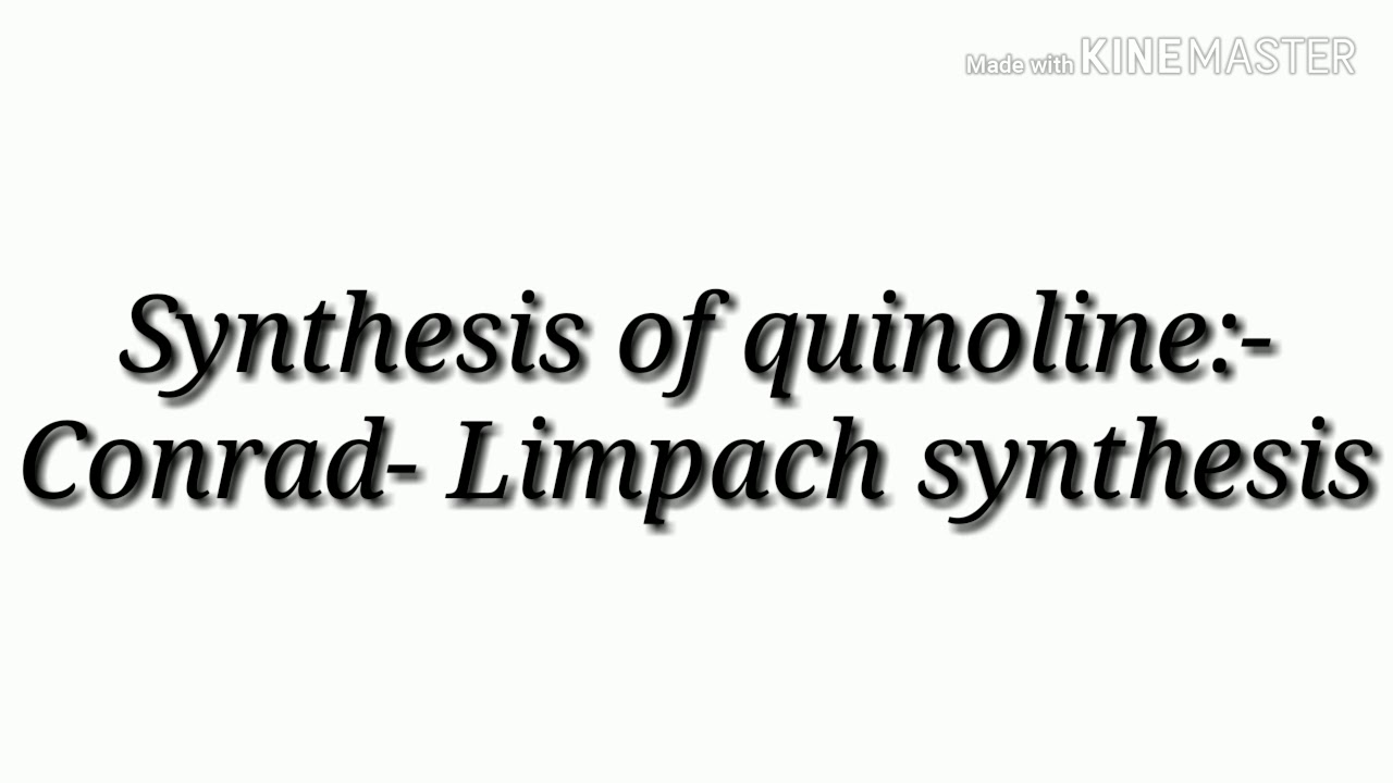 Conrad limpach quinoline synthesis - YouTube