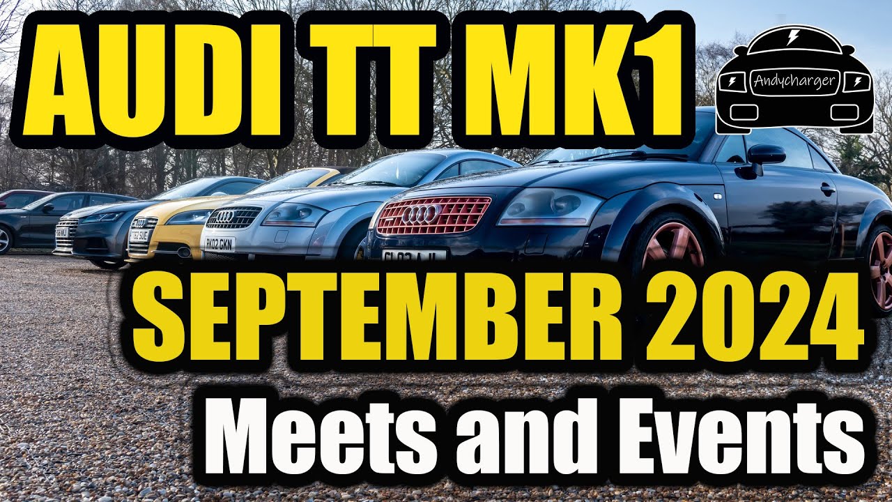 Audi TT - TT Car shows and TT Car Events in UK - September 2024 - YouTube