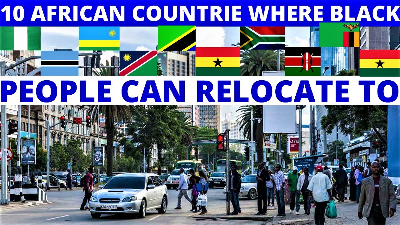TOP 10 AFRICAN COUNTRIES WHERE BLACK PEOPLE IN THE DIASPORA CAN ...