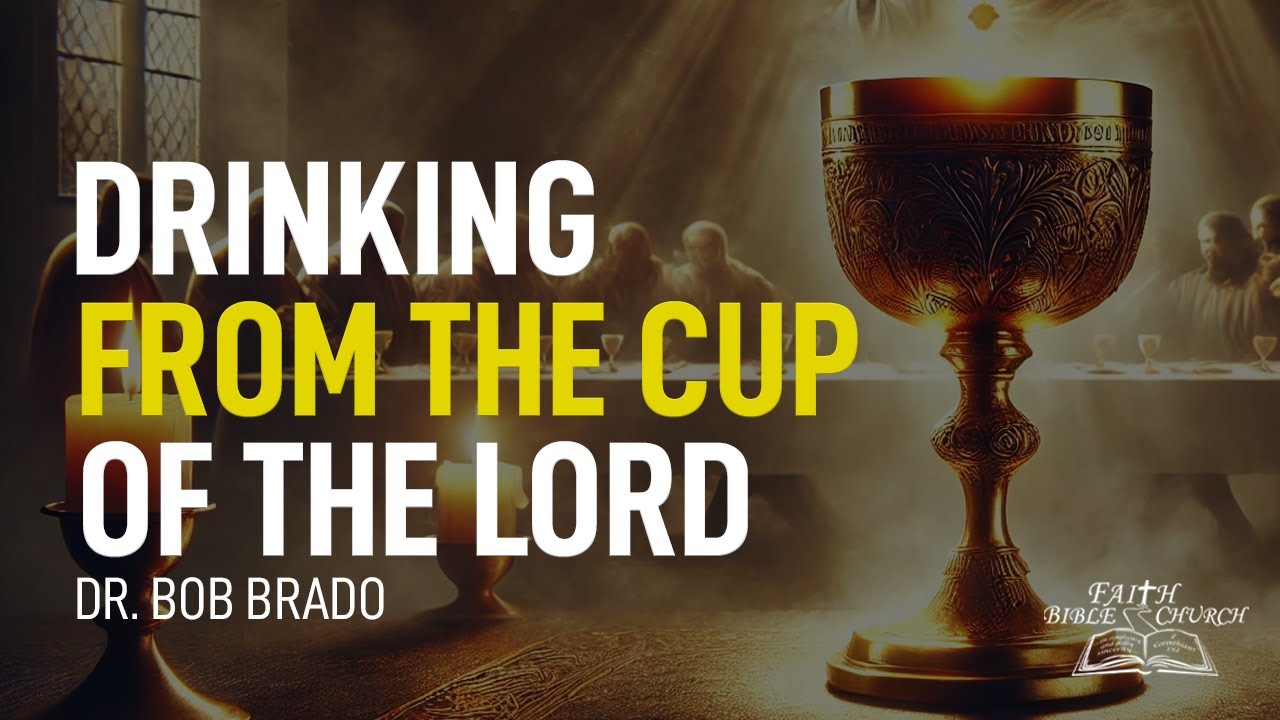 Drinking From The Cup Of The Lord | 1 Corinthians 10:16-22 | Pastor Bob ...
