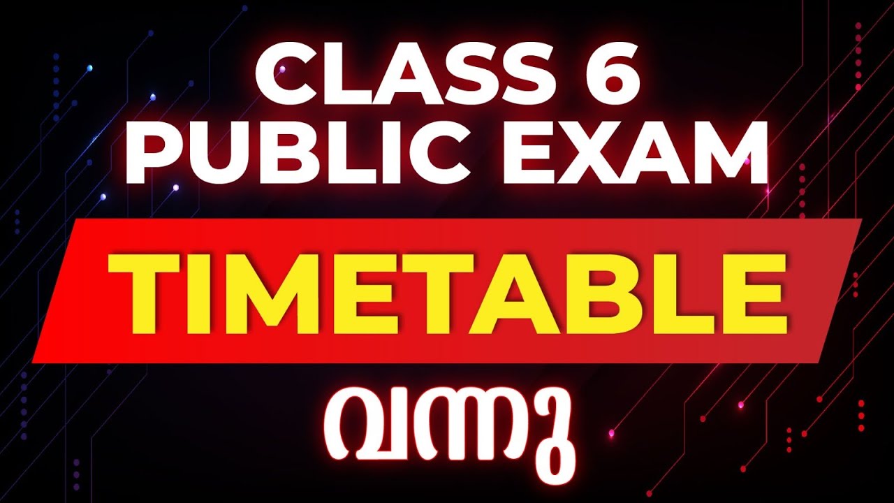 CLASS 6 PUBLIC EXAM TIMETABLE ഇതാ !! - YouTube