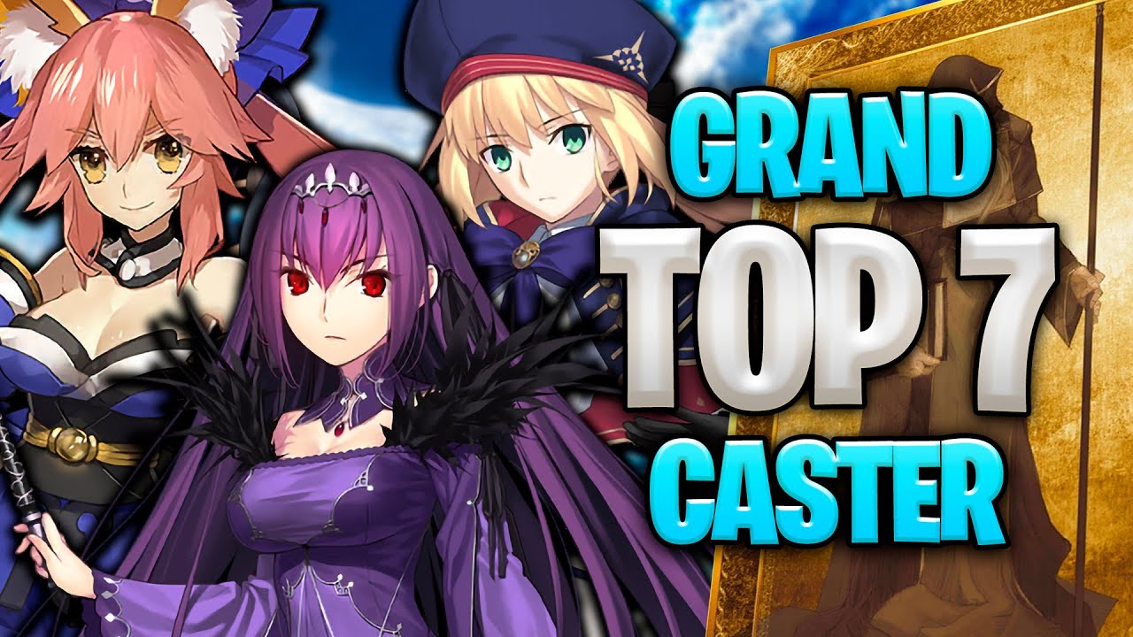 FGO |🪄TOP 7 SERVANTS GRAND CASTER en FATE GRAND ORDER🪄 - YouTube