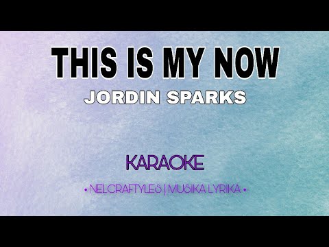 THIS IS MY NOW Karaoke | Jordin Sparks - YouTube