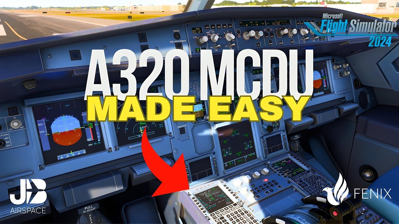Unlock the Fenix A320 MCDU: A Step-by-Step Guide for MSFS2024 in 4k ...