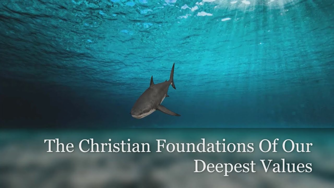 The Christian Foundations of Our Deepest Values--Coming This Fall ...