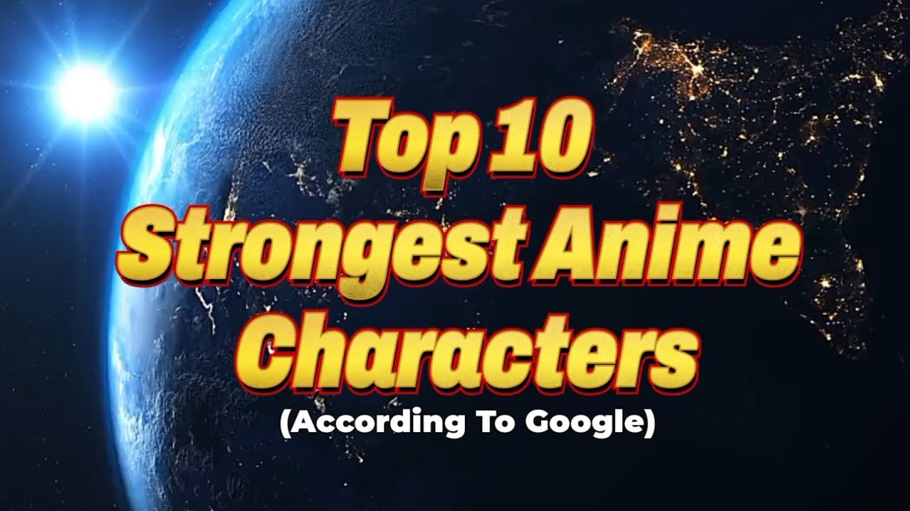 🤯Top 10 Strongest Anime Characters In The World - YouTube