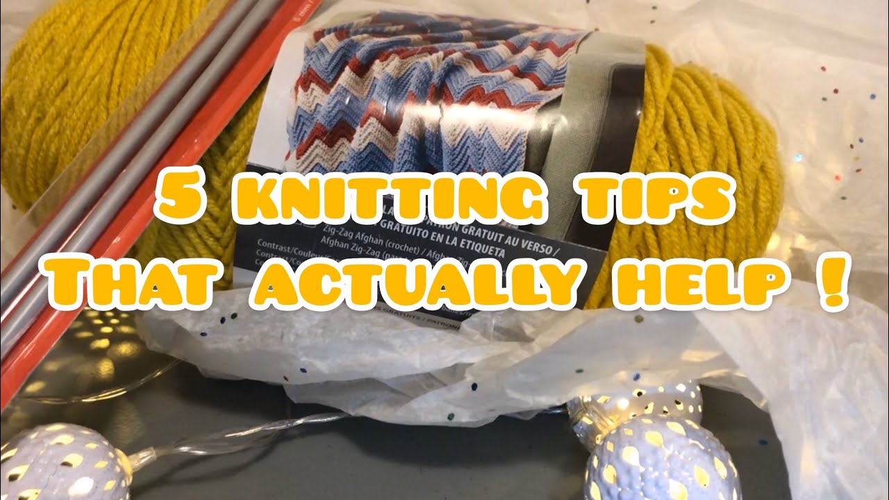 5 knitting tips that actually help!!! - YouTube